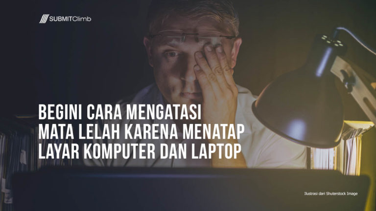 Mengatasi Mata Lelah Karena Menatap Layar Komputer dan Laptop.