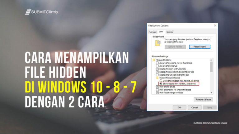 Cara Menampilkan File Hidden Di Windows 10 Dengan Dua Cara.