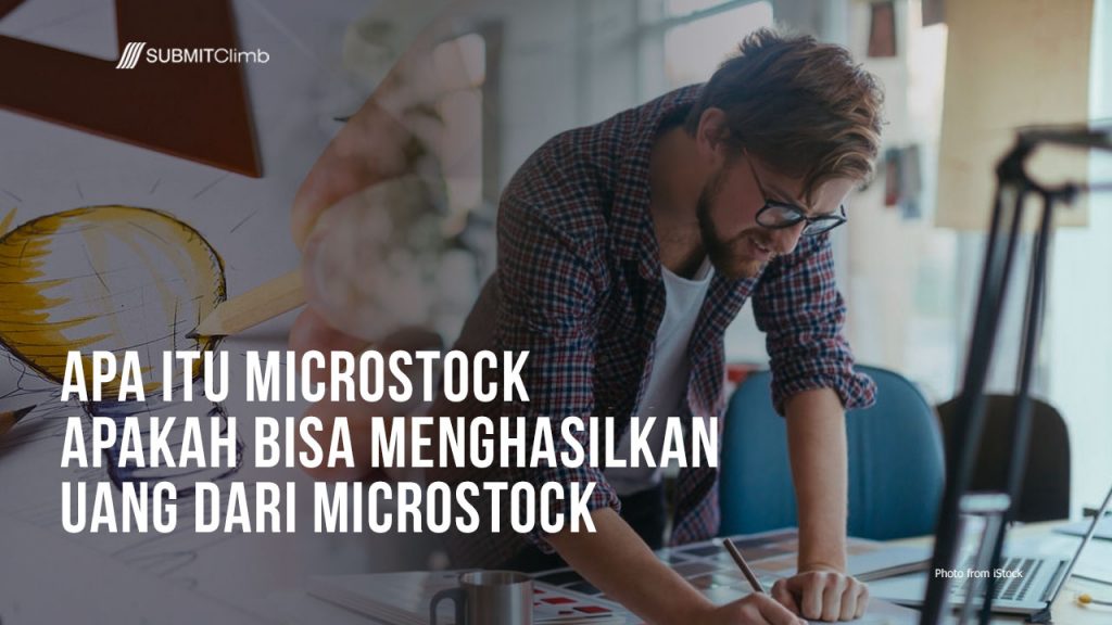Apa itu Microstock dan Apakah bisa Menghasilkan Uang dari Microstock