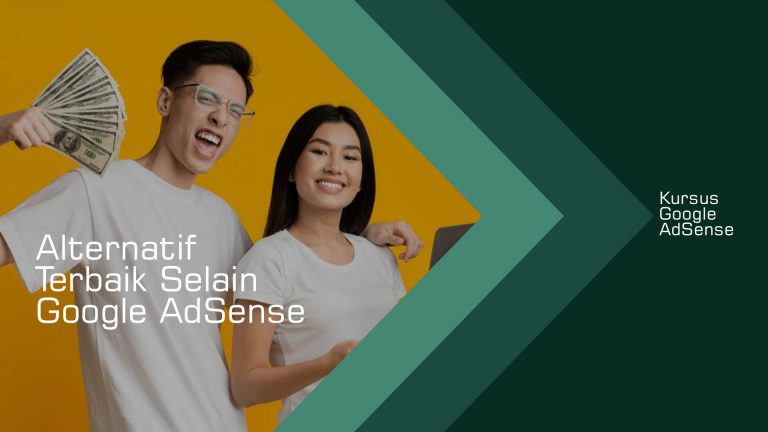 Alternatif Terbaik selain Google AdSense yang Terbukti Membayar