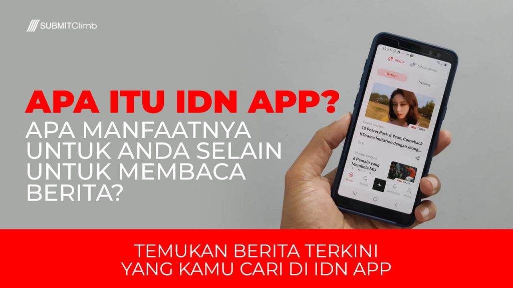 IDN Media Meluncurkan IDN App, Apa Itu IDN App?